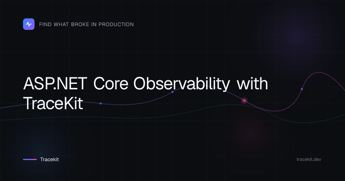 ASP.NET Core Observability with TraceKit | Tracekit